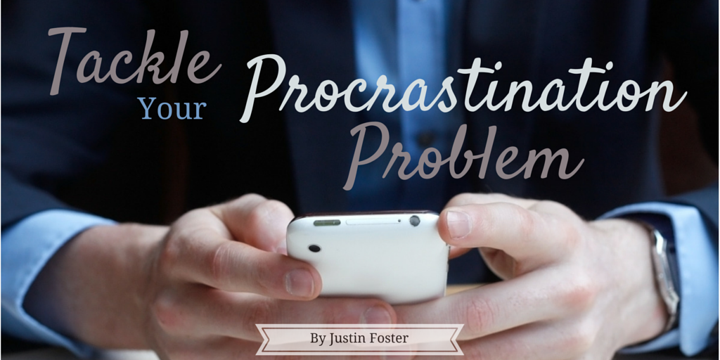 Tackle Your Procrastination Problem | The Excelling Edge Tackle Your Procrastination Problem | The Excelling Edge